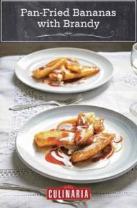 Pan-Fried Bananas with Brandy Recipe | Leite's Culinaria